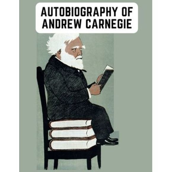 GENERIC VALUE | Other | Autobiography Of Andrew Carnegie The ...